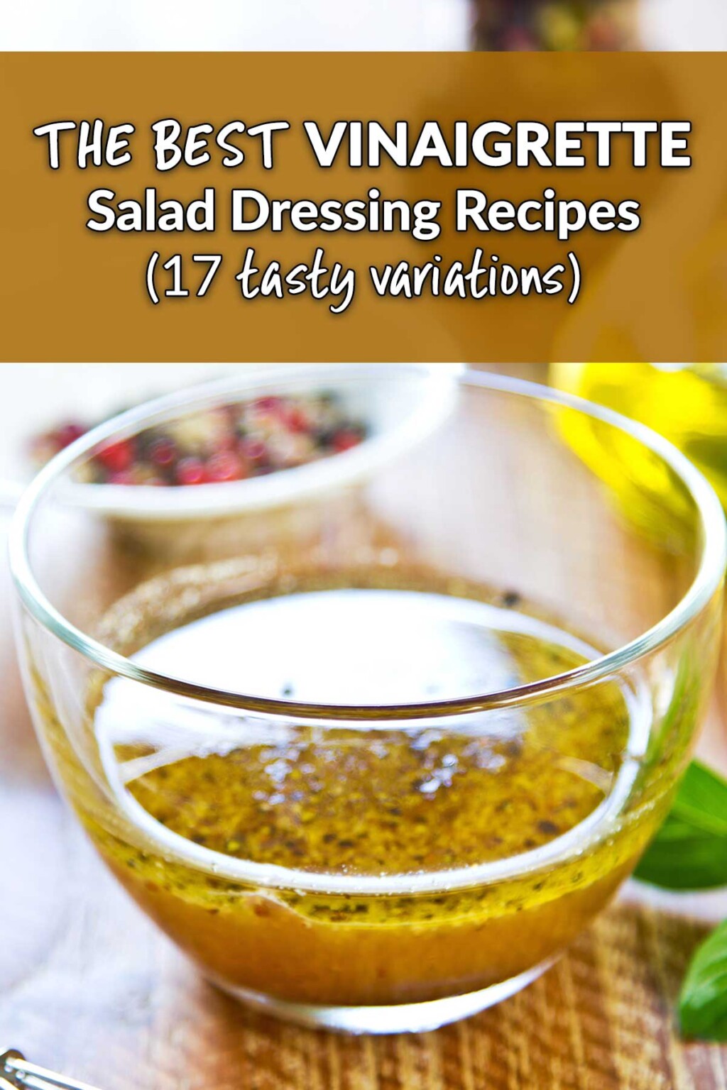 The Best Vinaigrette Salad Dressing Recipes (17 Variations)