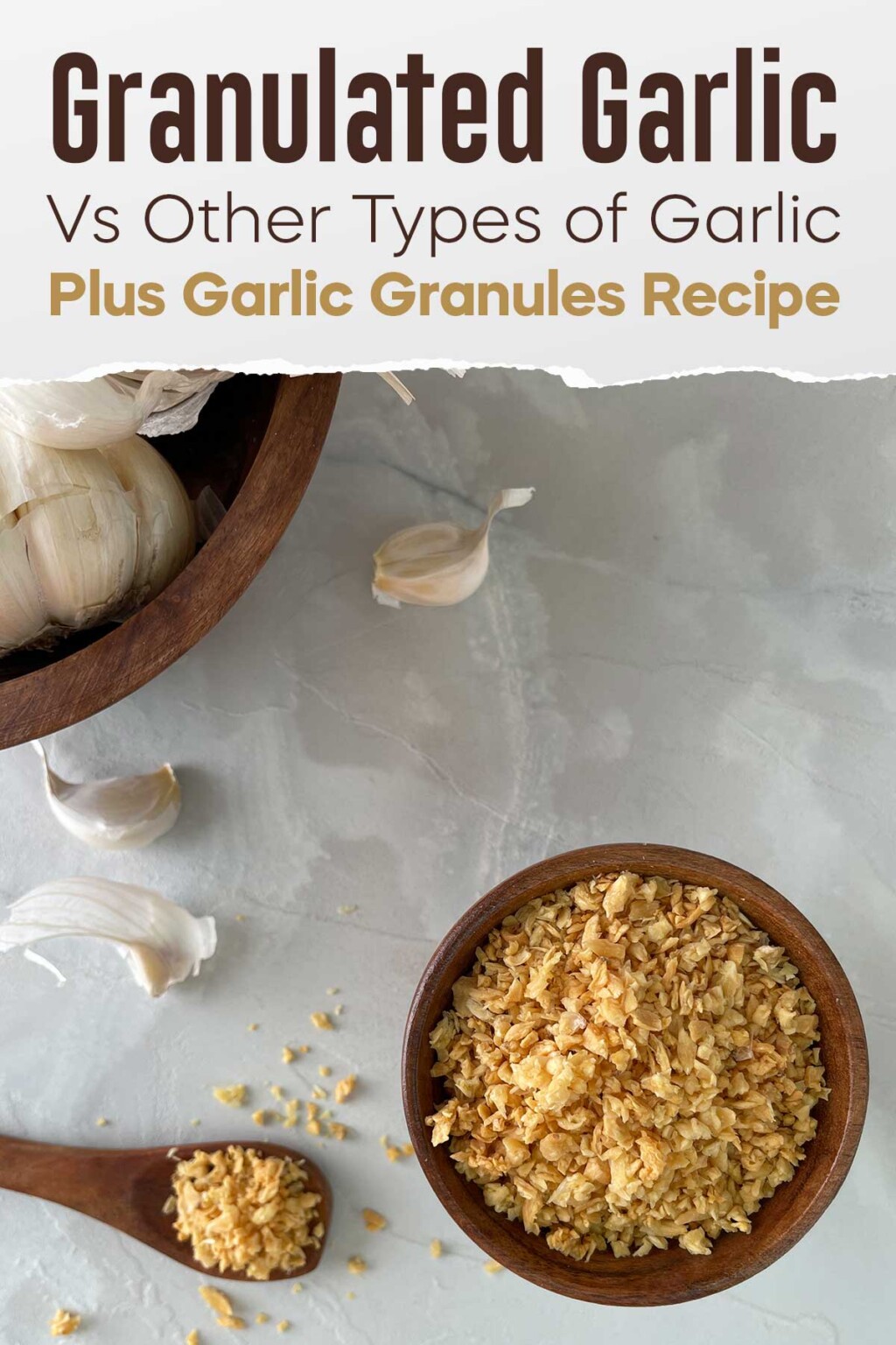 Granulated Garlic Vs Other Types (Plus Garlic Granules Recipe)
