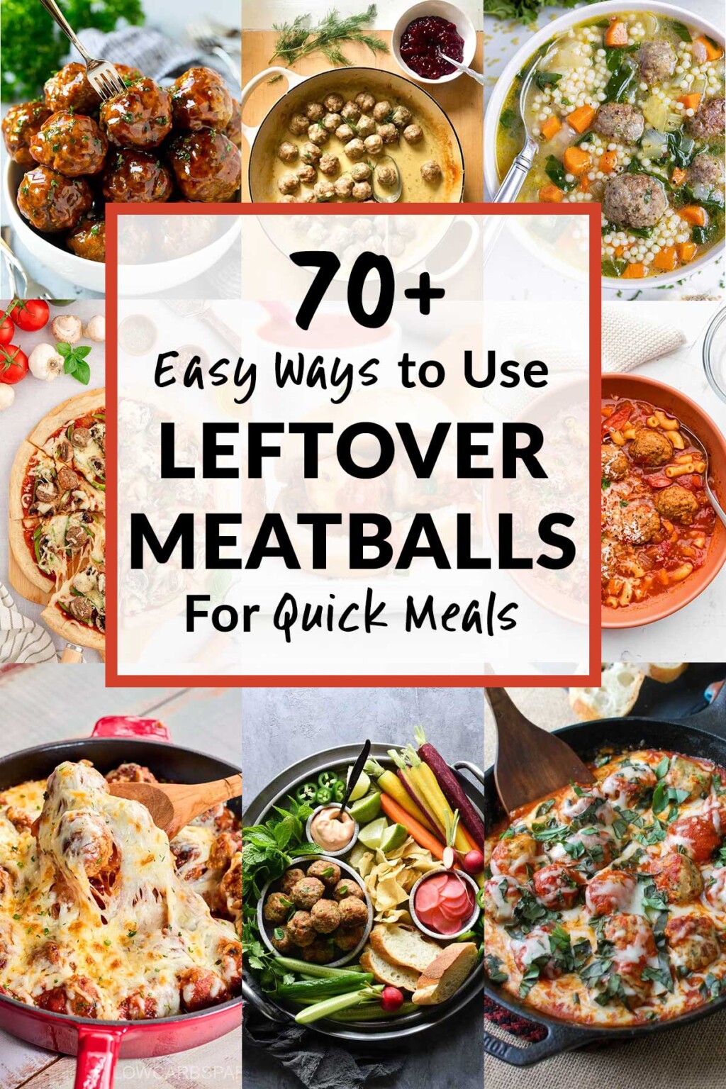 70+ Easy Ways to Use Leftover Meatballs For Quick Meals